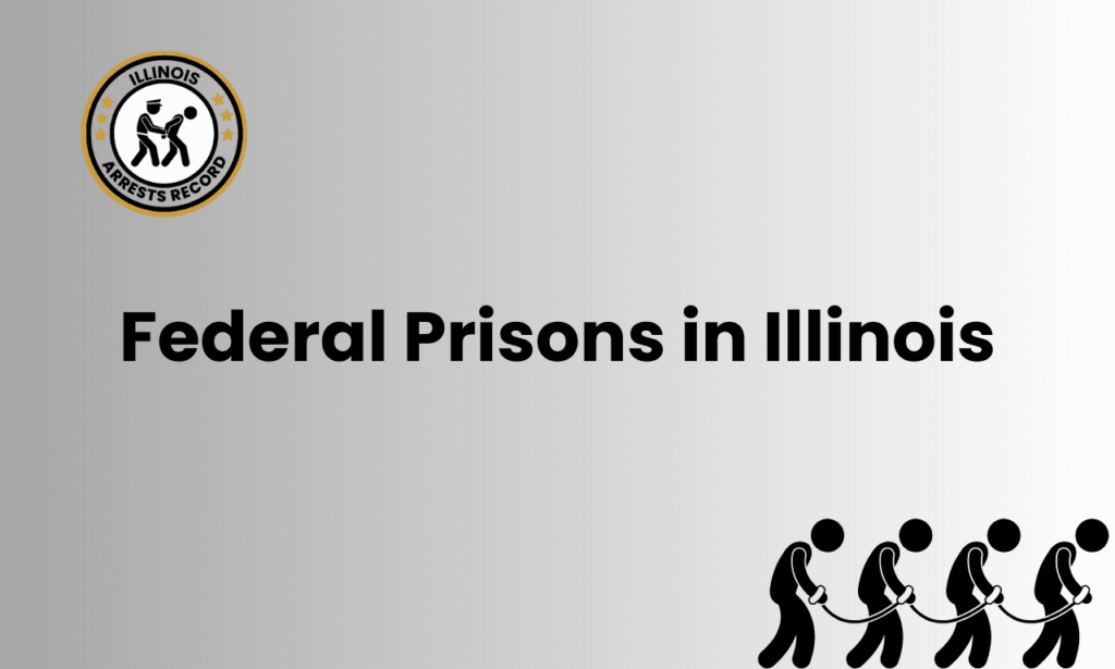 Federal Prisons in Illinois
